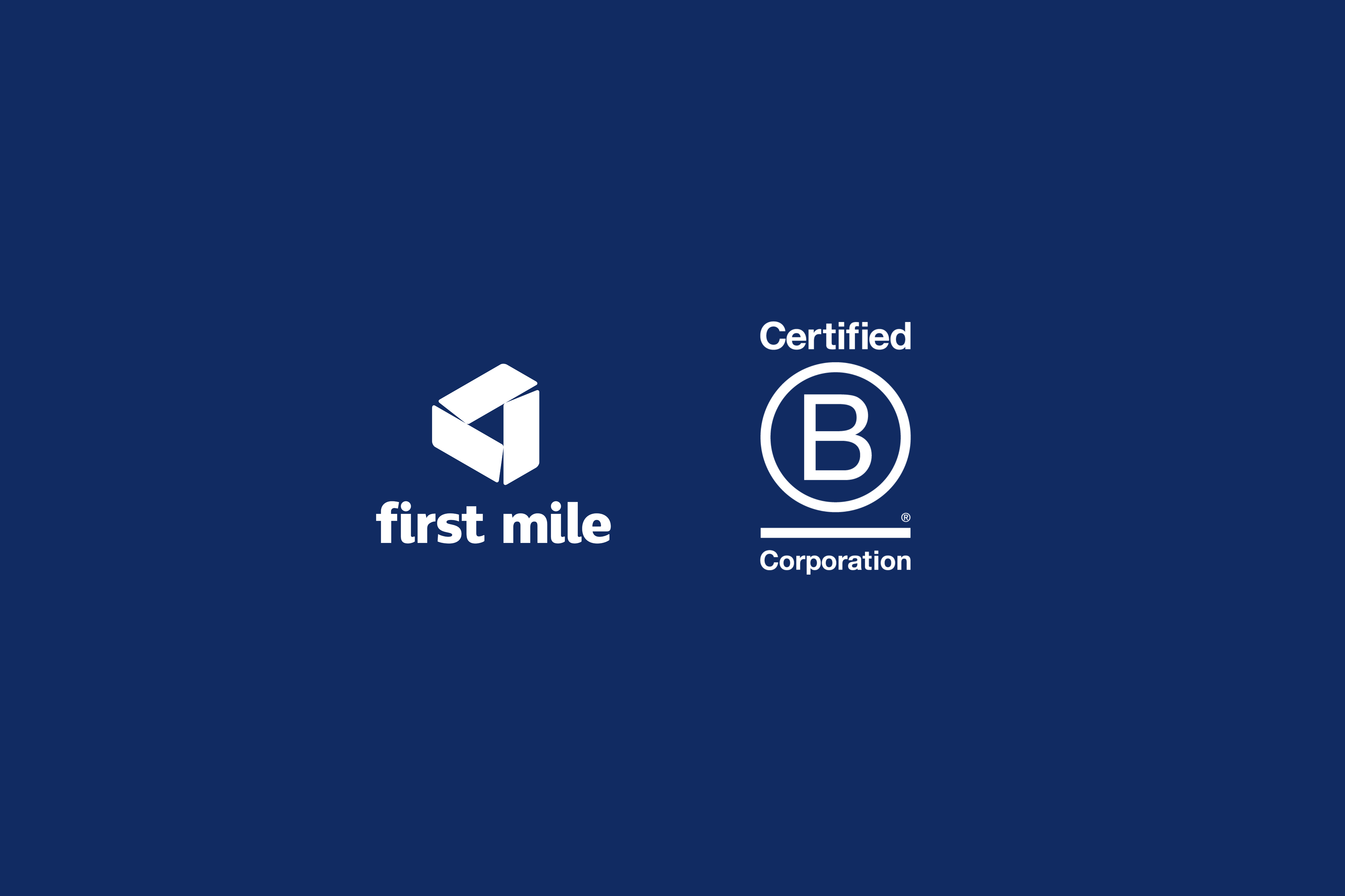 We’re Now Officially B Corp Certified | First Mile